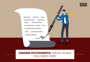 Sworn Statements: Know When You Need One!